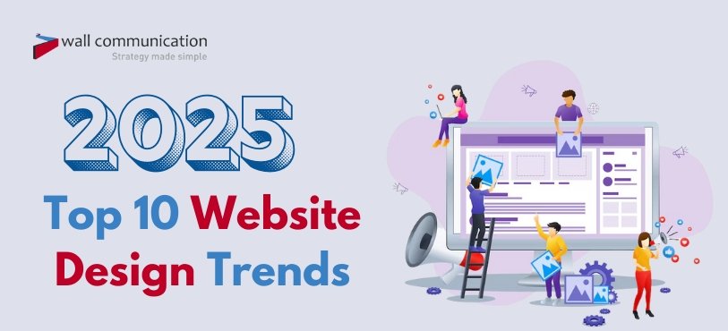 Top 10 Website Design Trends You Need To Know About In 2025